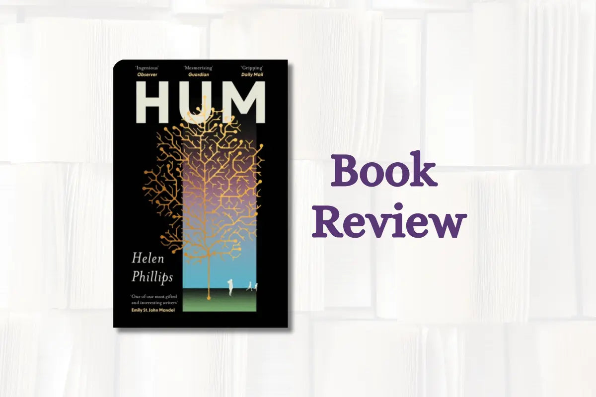 Book Review: Hum by Helen Phillips – Paperback Down
