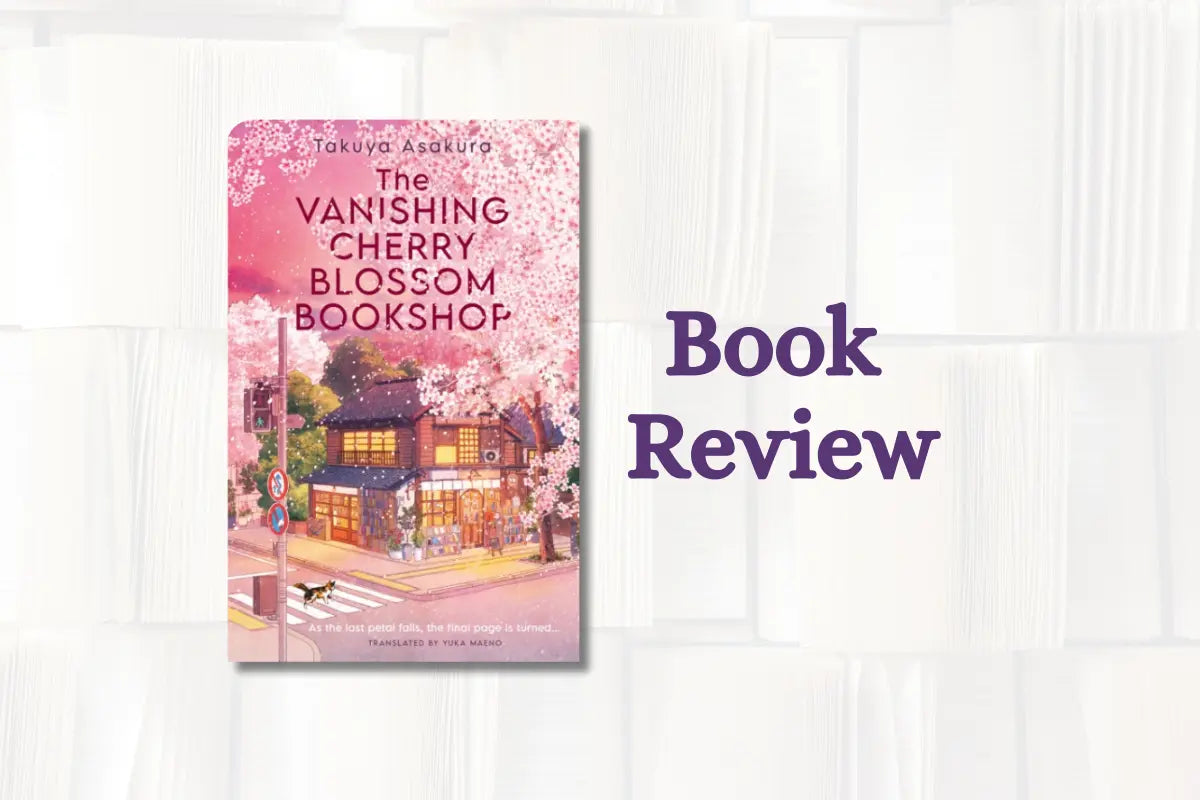 Book Review: The Vanishing Cherry Blossom Bookshop - Takuya Asakura – Paperback Down